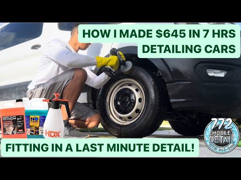 How I Made $645 in 7 Hrs ($92/Hr) Detailing Cars | Fitting In A Last ...