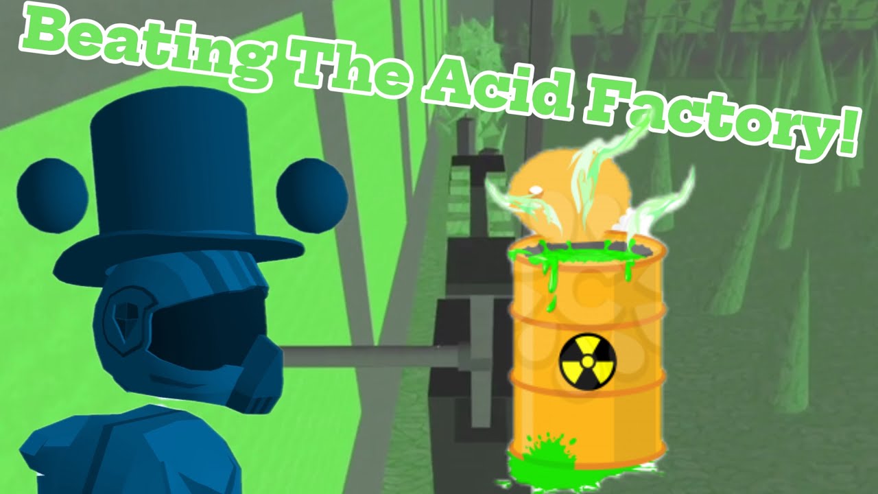 Beating The Acid Factory! - YouTube