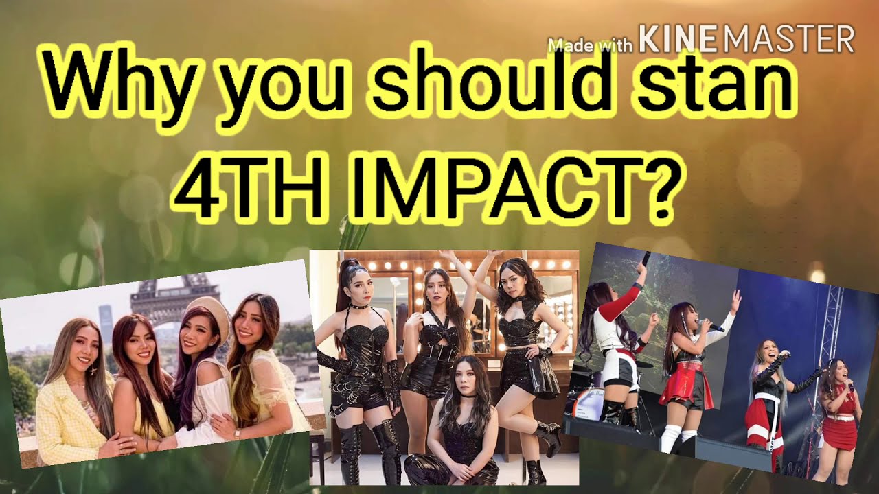 Why you should Stan 4TH IMPACT? ( Girl group from the Philippines ...