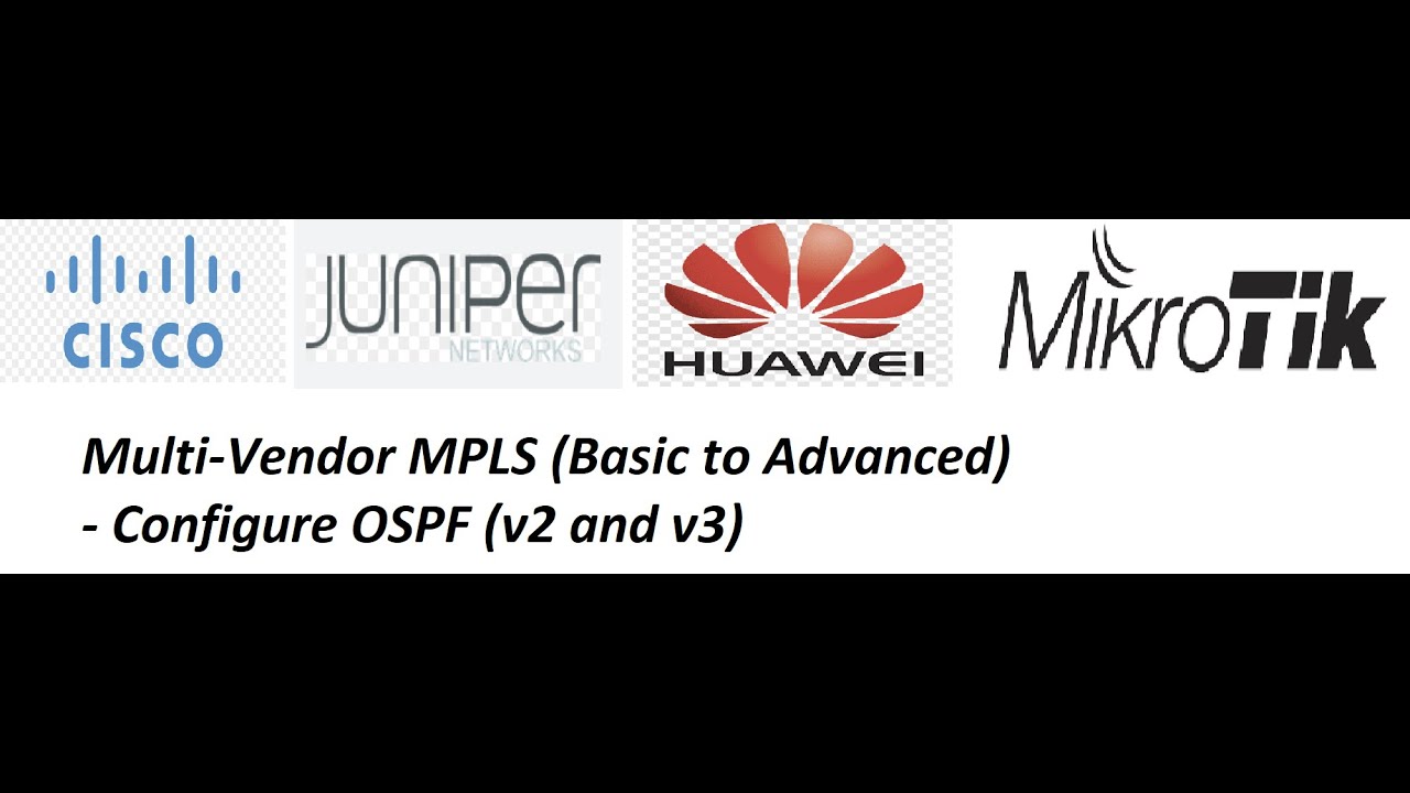 Class 1 - Multi-Vendor MPLS (Basic to Advanced) - Configure OSPF (v2 ...