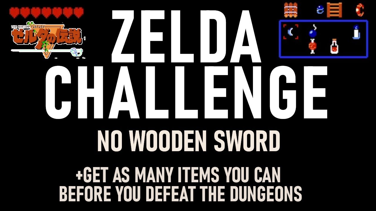 Zelda Challenge: No Wooden Sword + Get As Many Items You Can Before ...