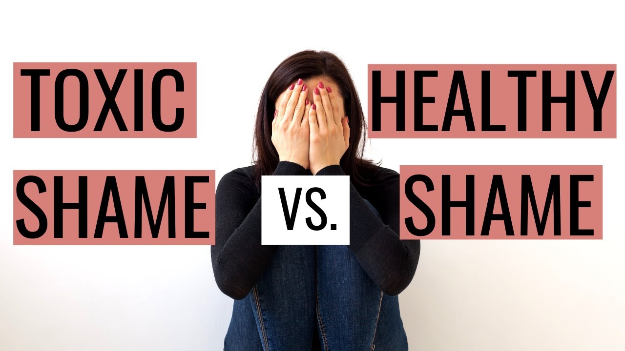 What's the difference between toxic shame and healthy shame? - YouTube