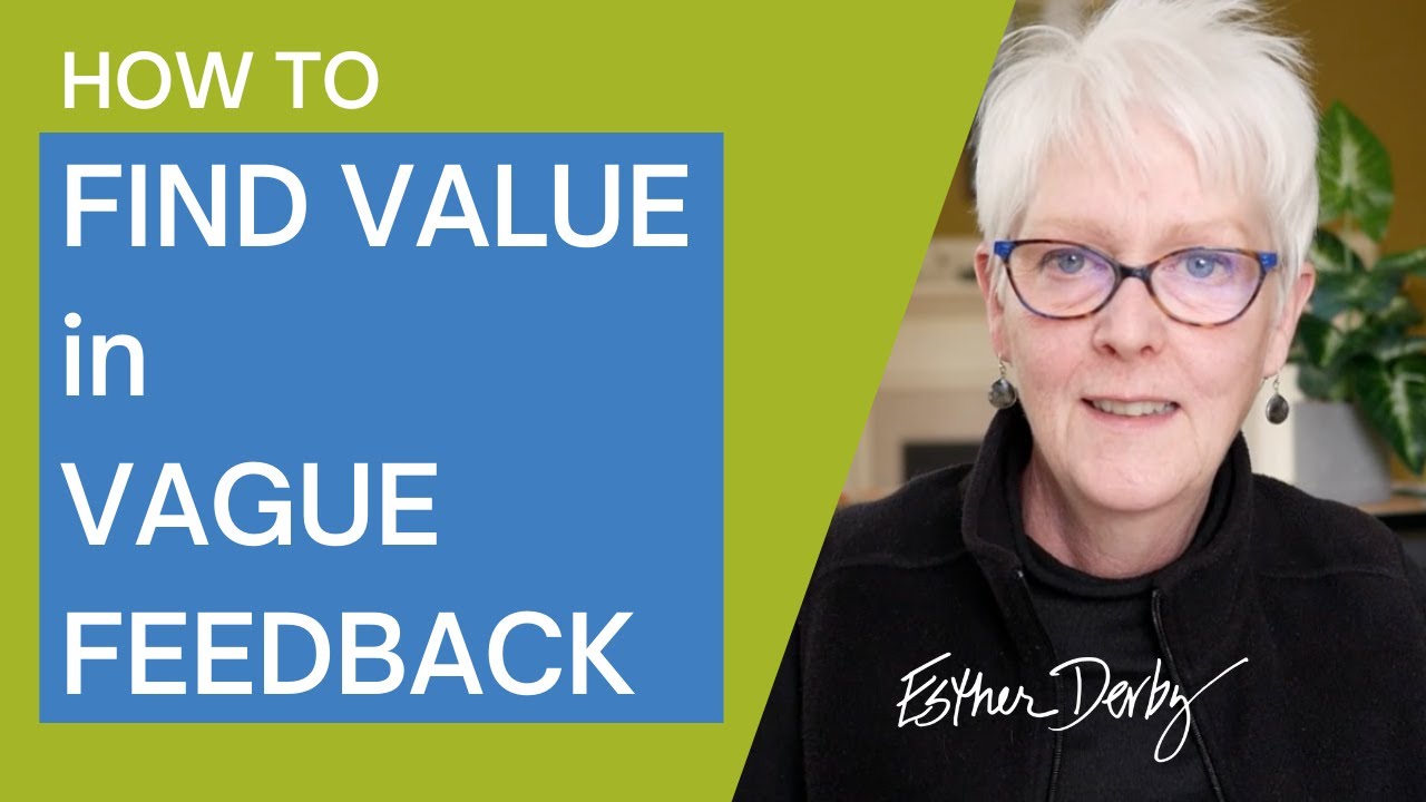 How to Find Value in Vague Feedback - YouTube