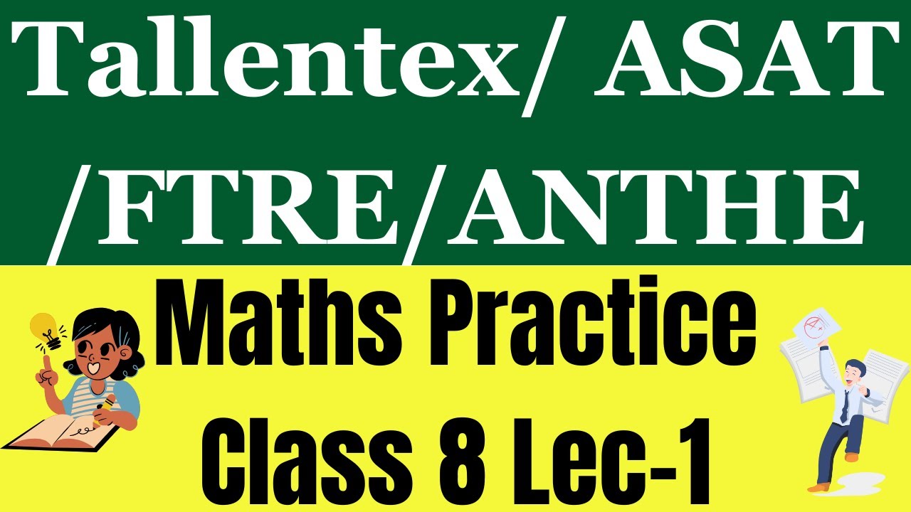 Maths Practice Questions Class 8 | Lecture-1 | Tallentex | FTRE | ASAT ...