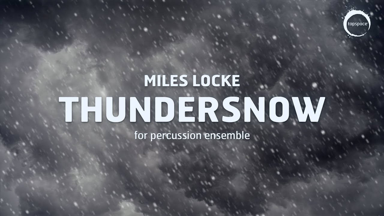 Thundersnow (Miles Locke) – Percussion Ensemble - YouTube