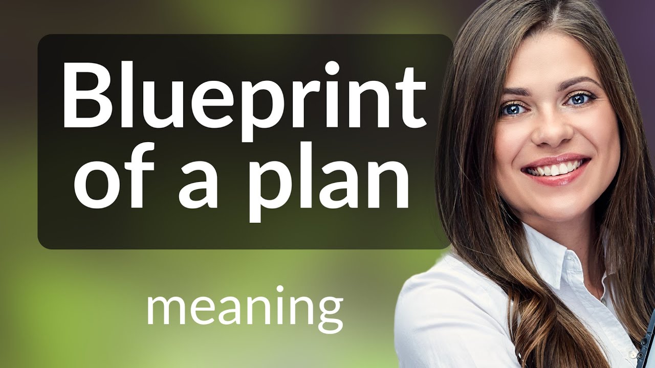 Understanding the "Blueprint of a Plan" - YouTube