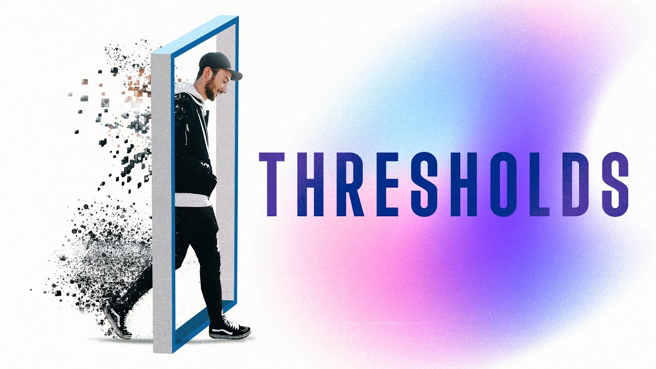 Sermon Series: Thresholds - Week 4 - YouTube