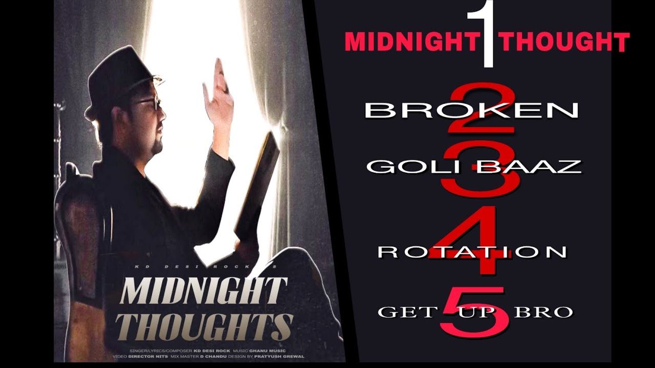 KD DESI ROCK : Midnight thought EP Update | Goli baaz, Rotation, get up bro, kd new song - YouTube
