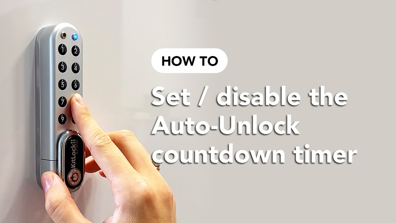How To: Set / Disable the Auto Unlock Countdown Timer - KitLock by ...