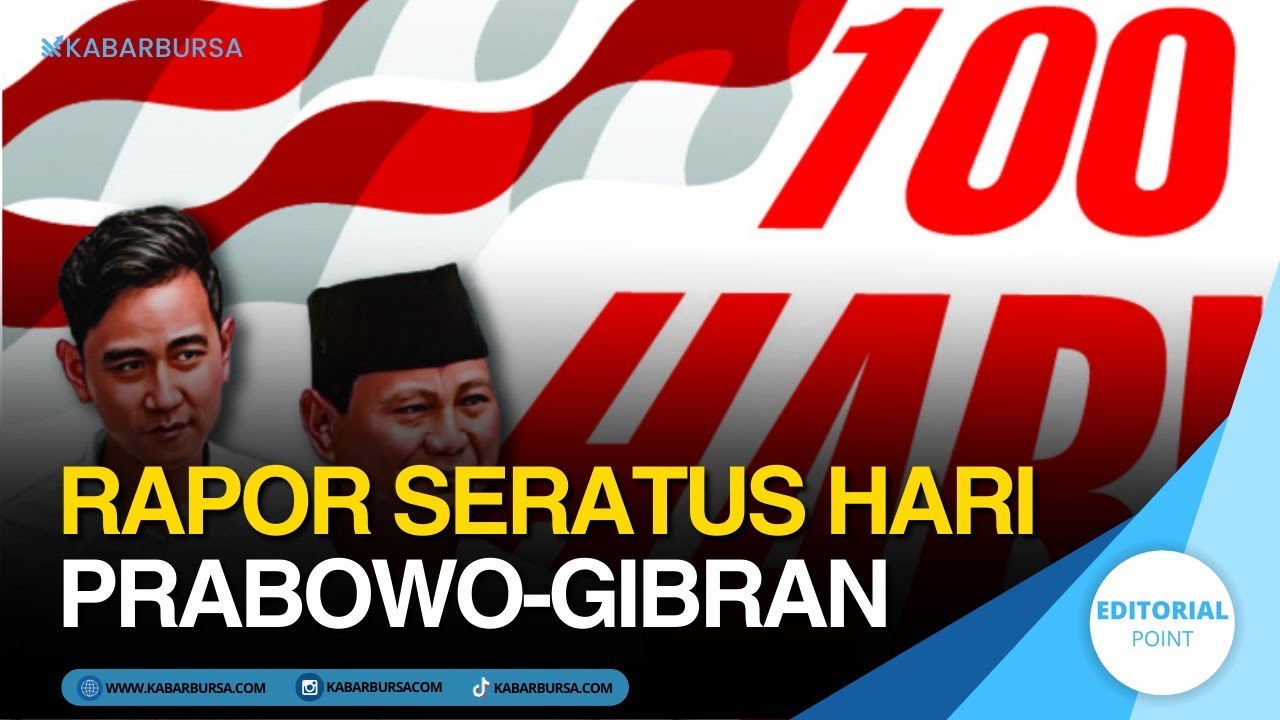 [FULL] Rapor Seratus Hari Pemerintahan Prabowo-Gibran, MBG Jadi ...