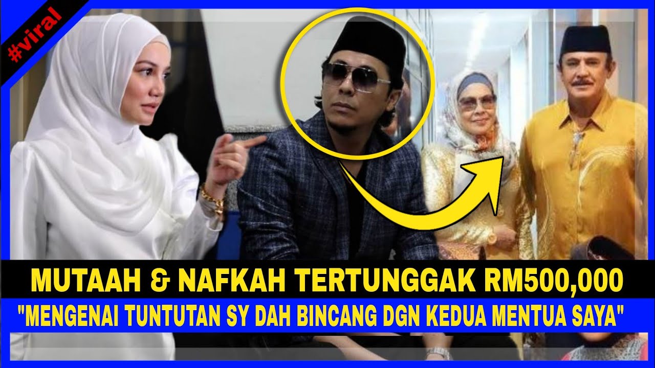 Mutaah & Nafkah Tertunggak RM500,000. "Mengenai Tuntutan, Saya Dah ...