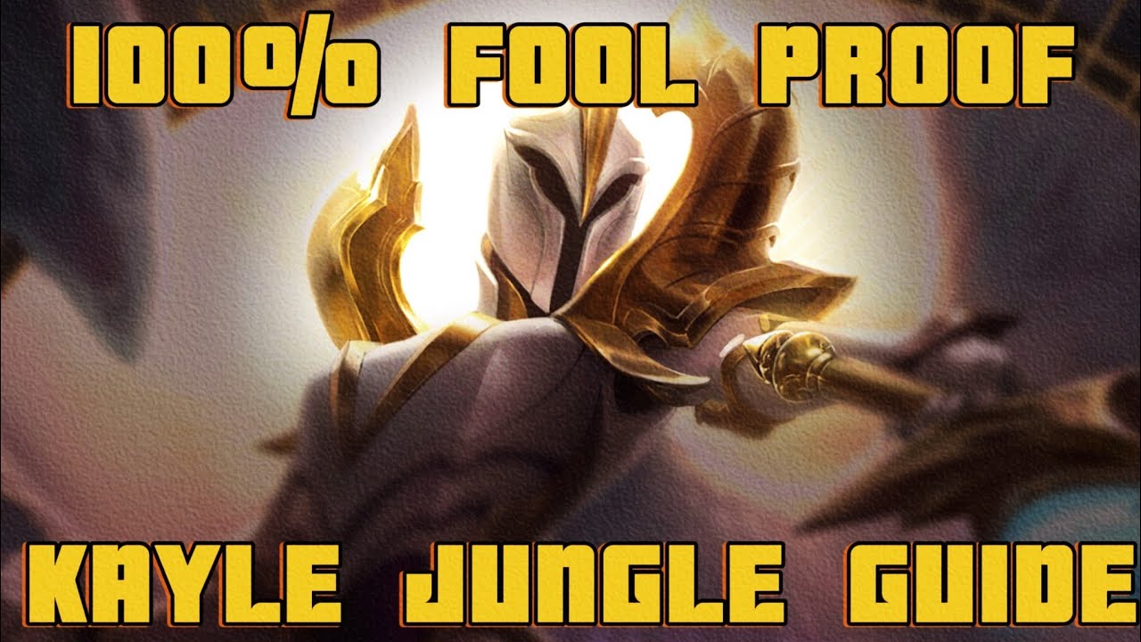 THE ONLY KAYLE JUNGLE GUIDE YOU WILL EVER NEED!!! - YouTube