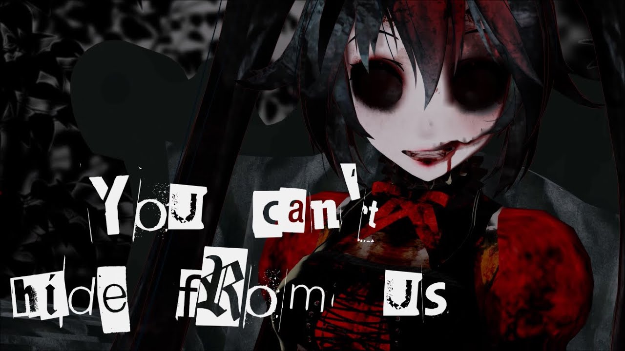【MMD Miku Creepy】You can't hide from us - YouTube