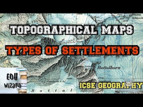 Types Of Settlements Or Settlement pattern in topographical maps - YouTube