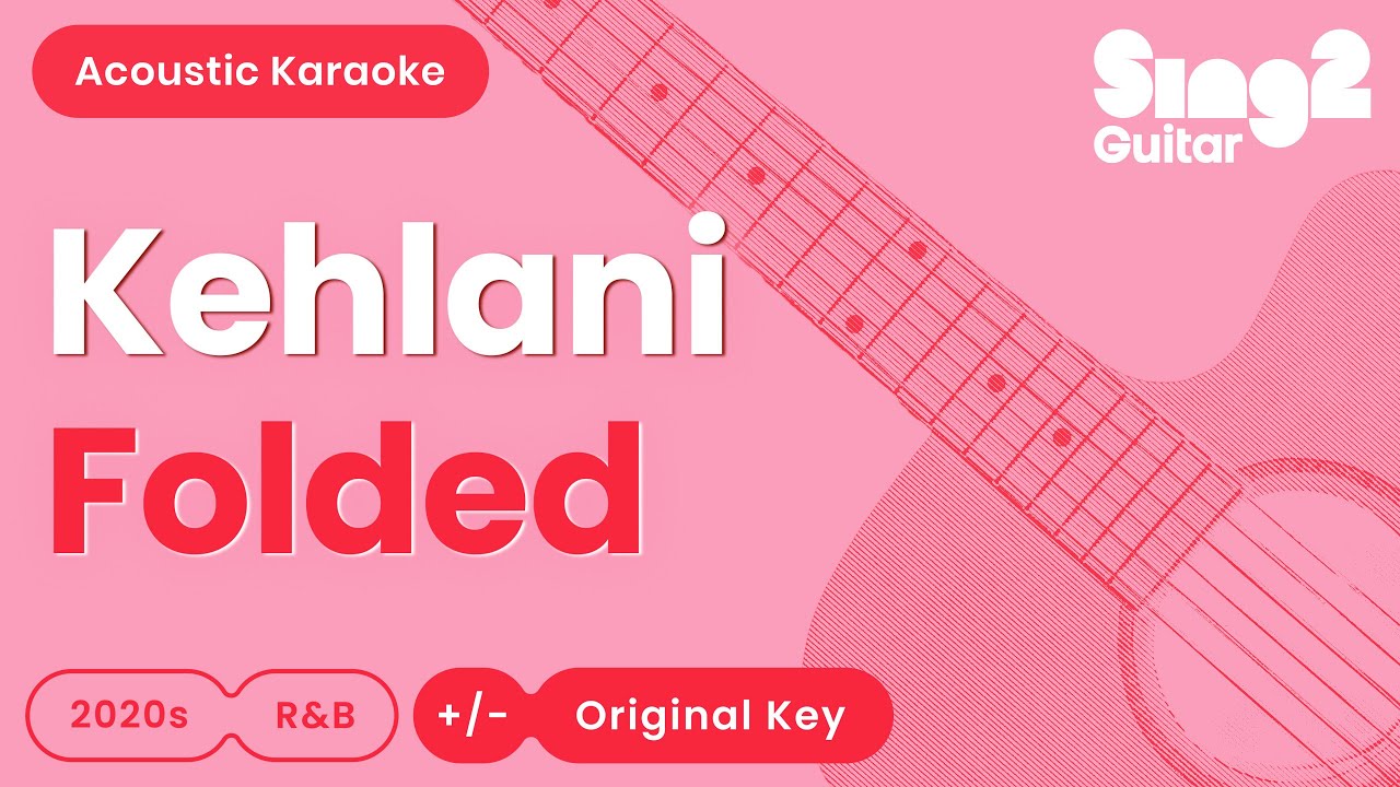 Kehlani - Folded (Acoustic Karaoke) - YouTube