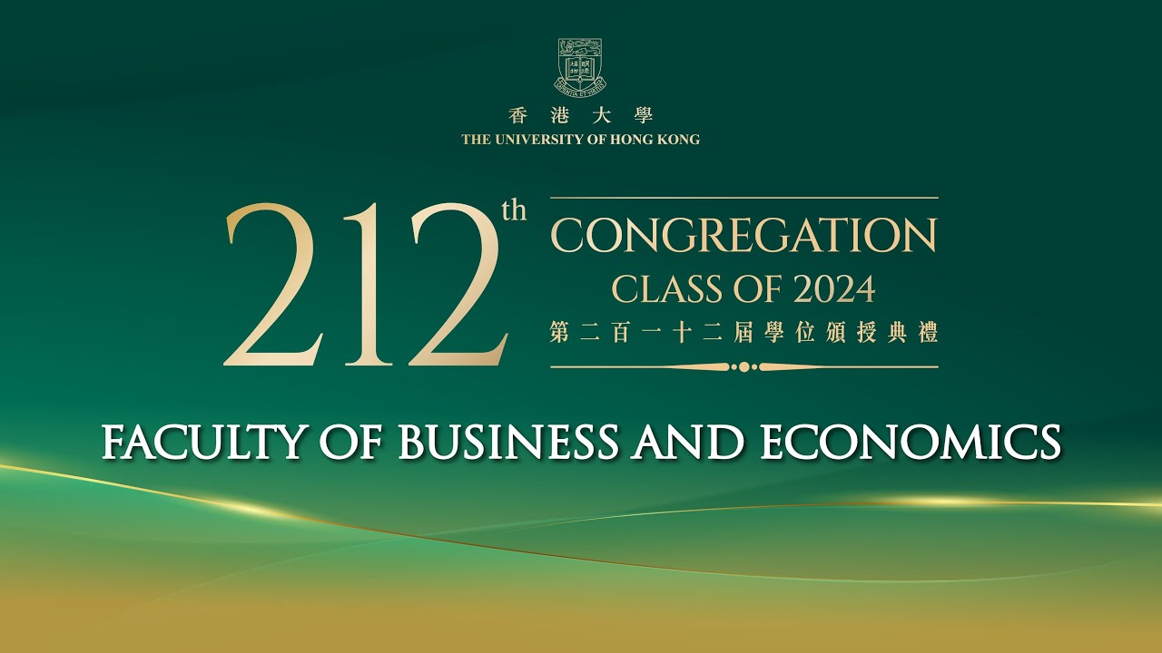 [Full Version] HKU 212th Congregation - Faculty of Business and ...