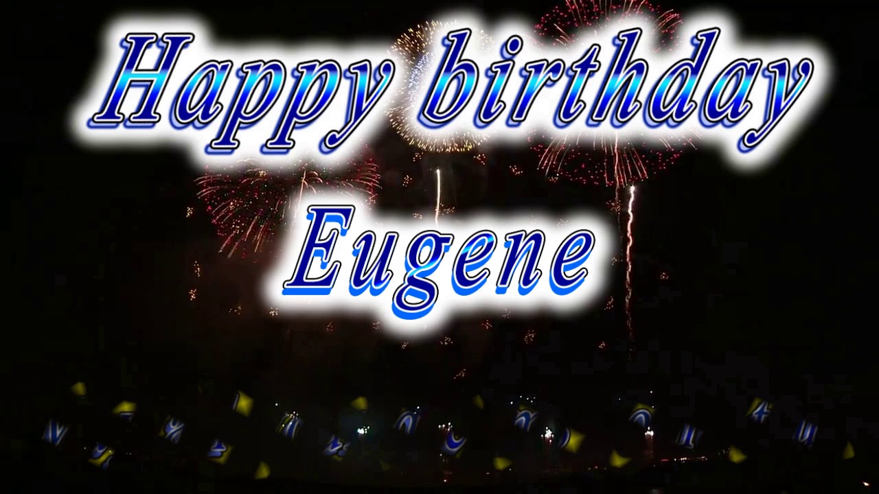 Happy birthday Eugene - YouTube