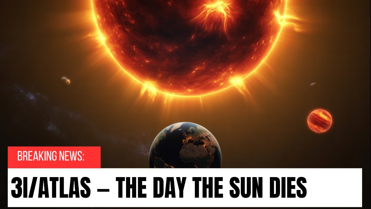 3I/ATLAS — NASA’s Final Warning | The Day the Sun Dies - YouTube