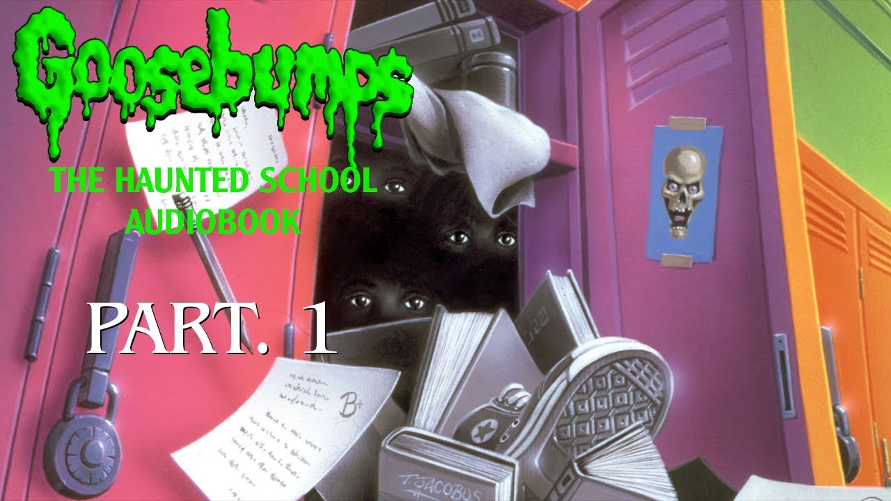 Goosebumps: The Haunted School AudioBook Part. 1 - YouTube