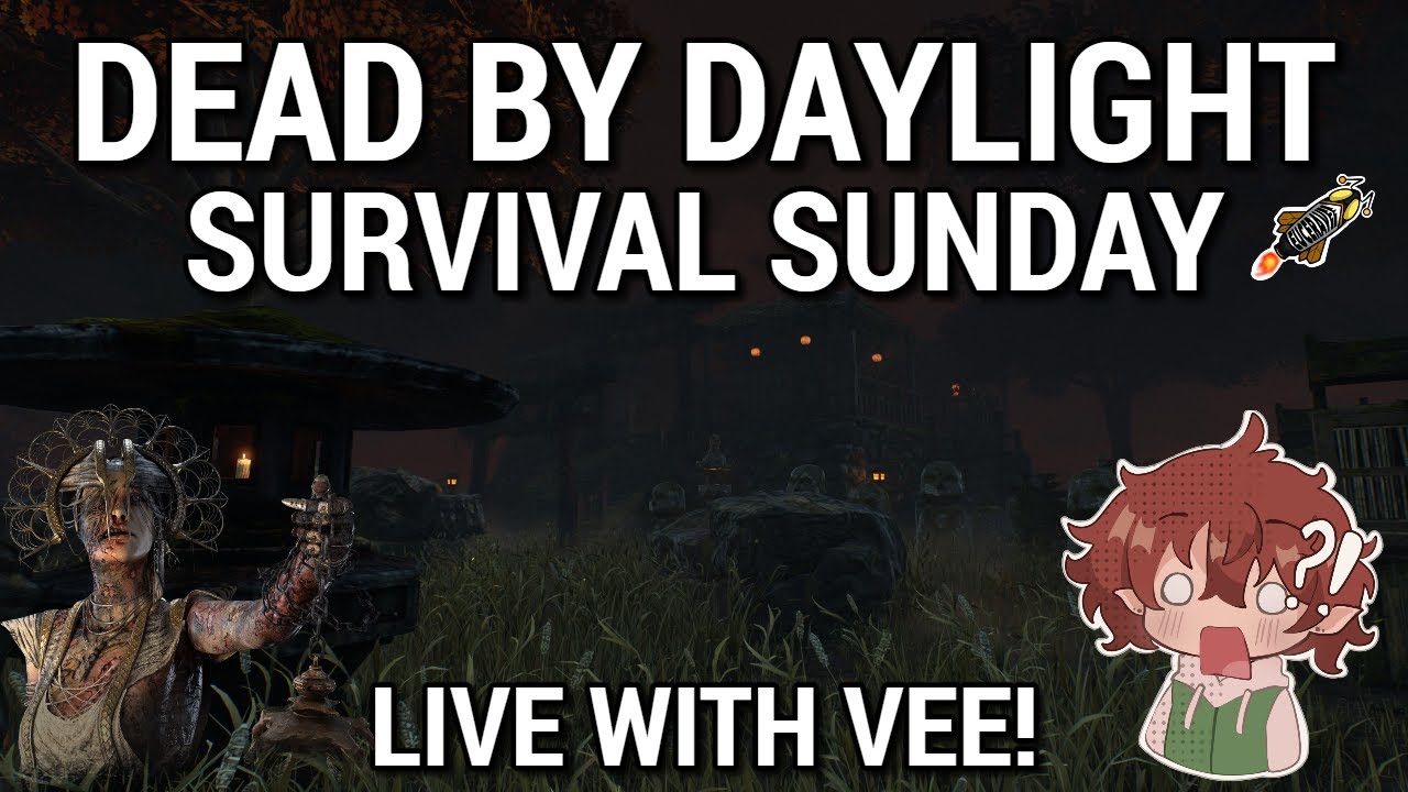 Dead by Daylight - Live with Vee - YouTube