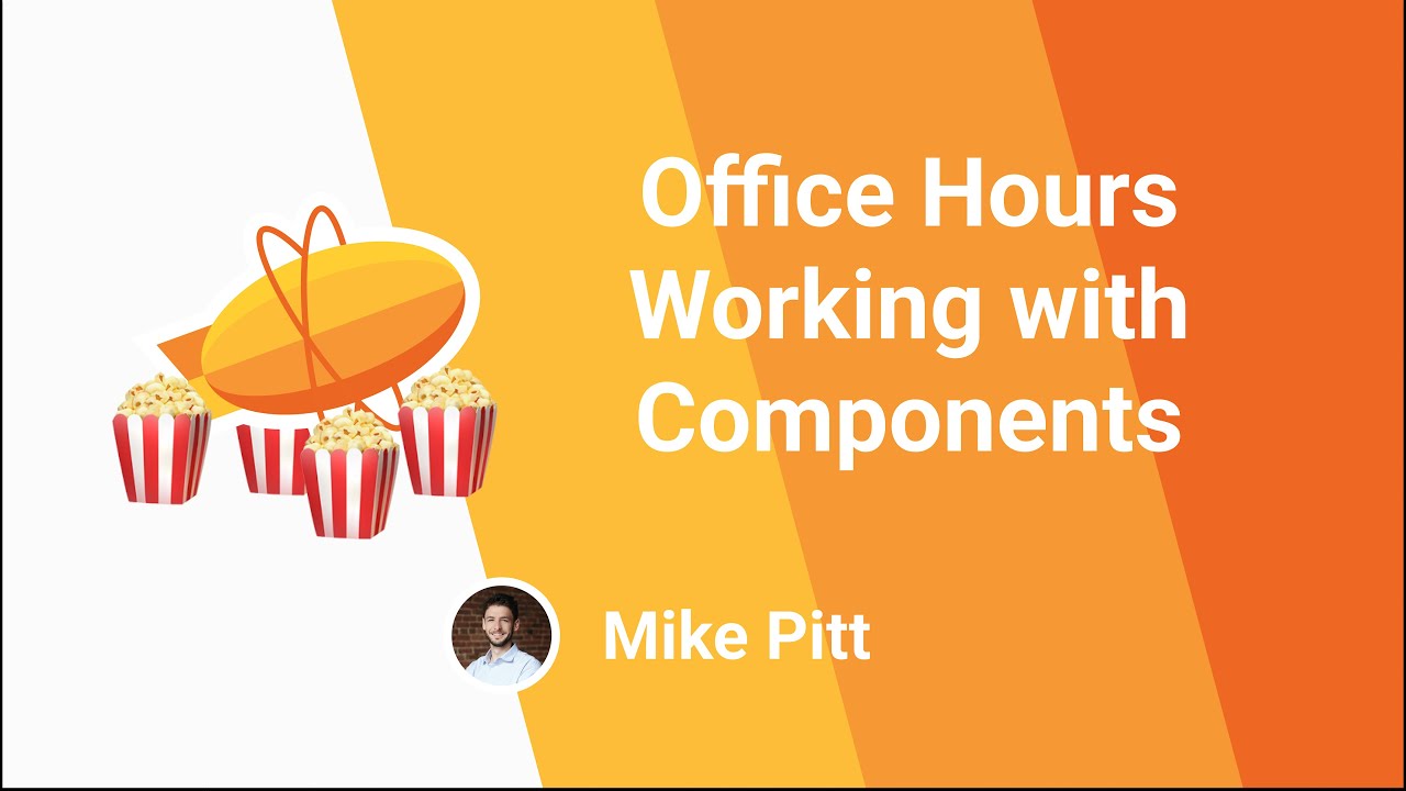Office Hours: Working with Components - YouTube