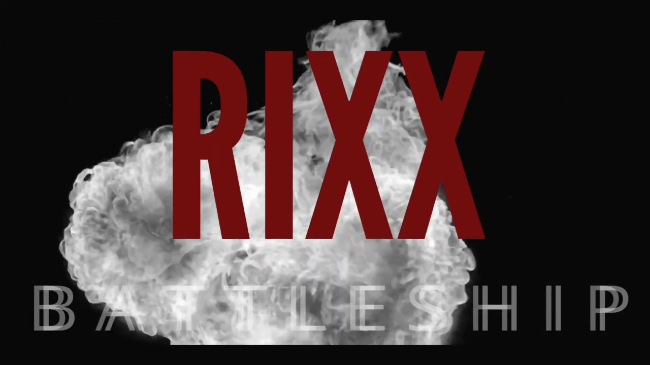 RIXX BATTLESHIP (New Song) - YouTube