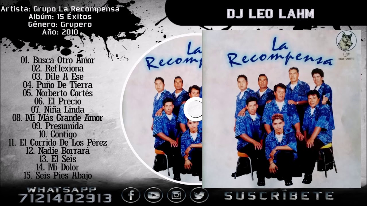 Grupo La Recompensa Albúm 15 Éxitos(2010) CD Completo - YouTube