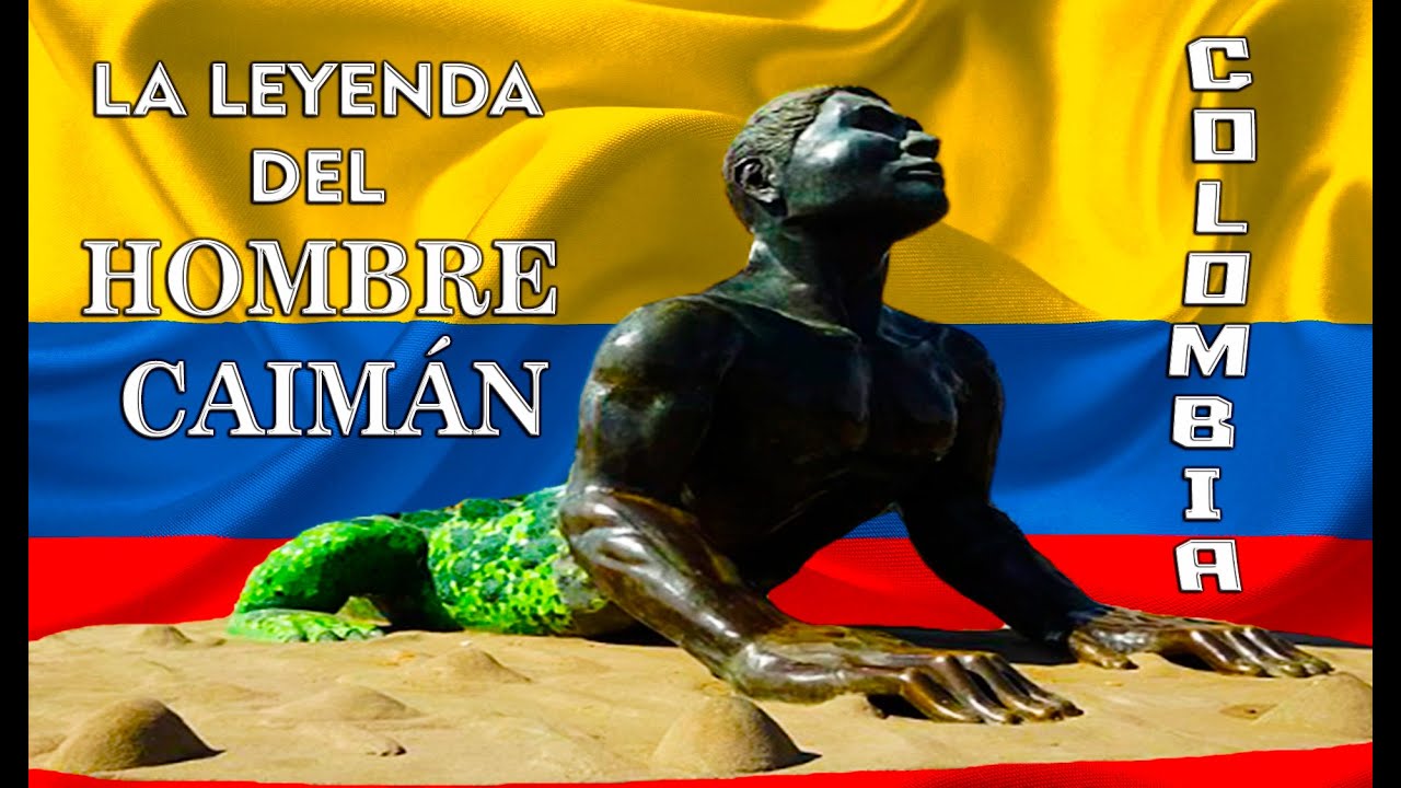 LEYENDA-EL HOMBRE CAIMÁN (COLOMBIA) - YouTube