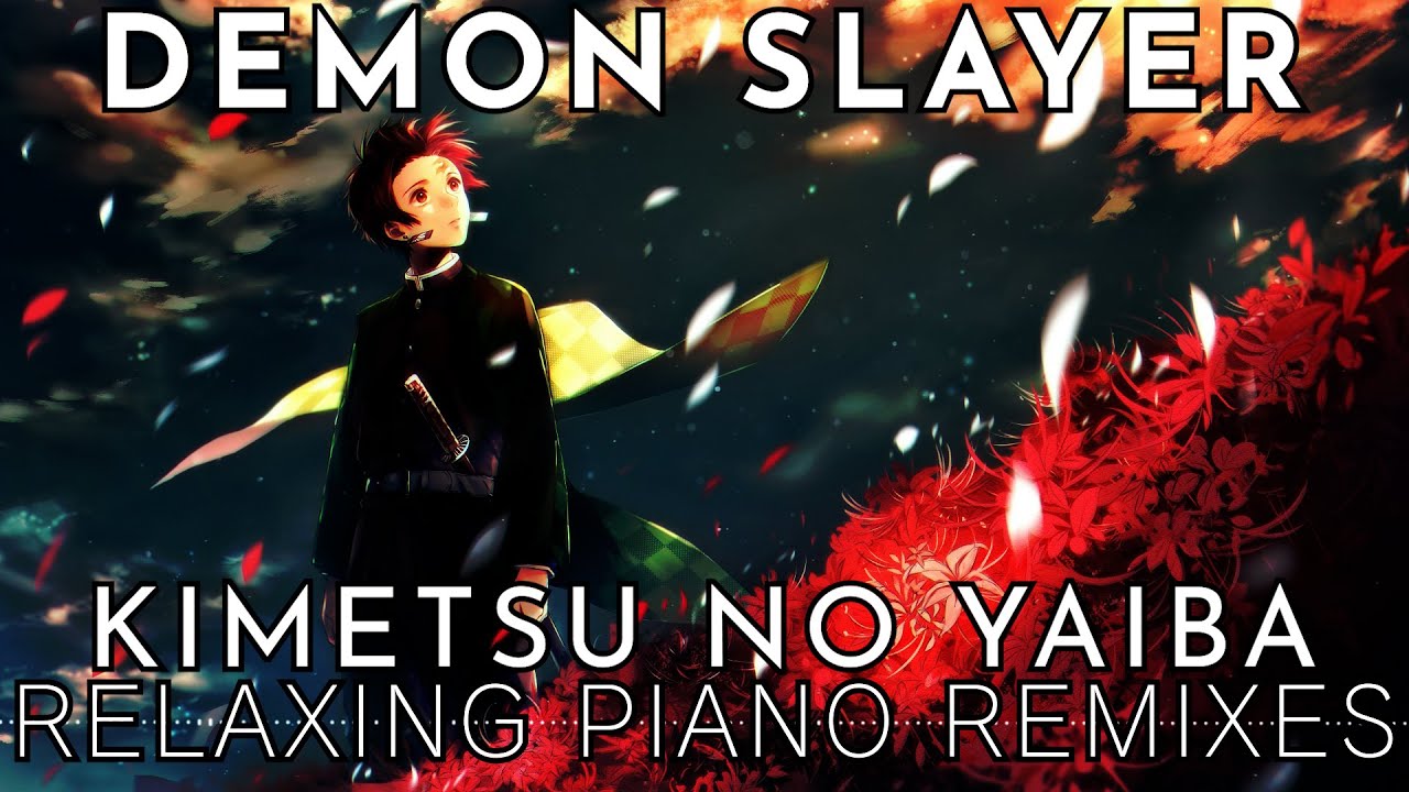 1 Hour of Relaxing Demon Slayer/Kimetsu no Yaiba Piano Remixes - (Study ...