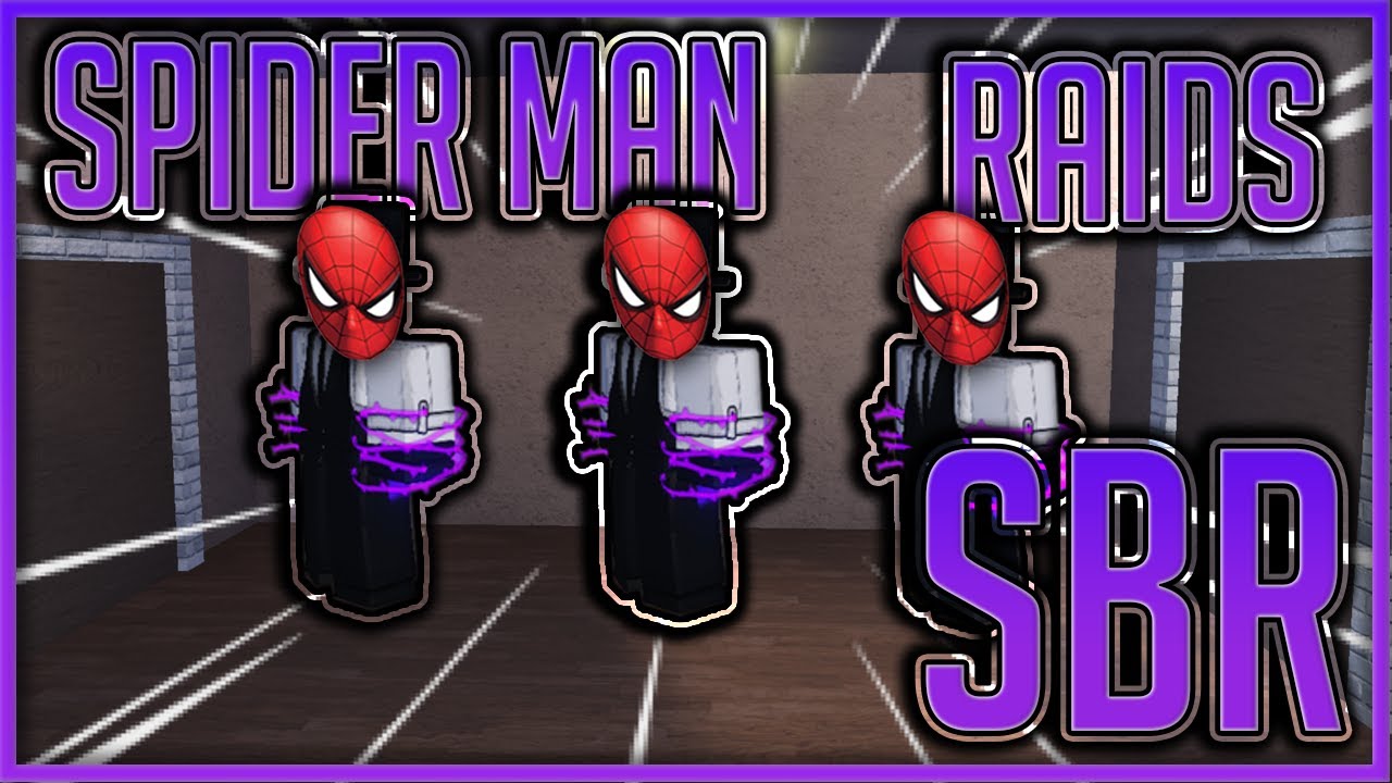 [YBA] SPIDER MAN RAIDS SBR BY ACCIDENT... - YouTube
