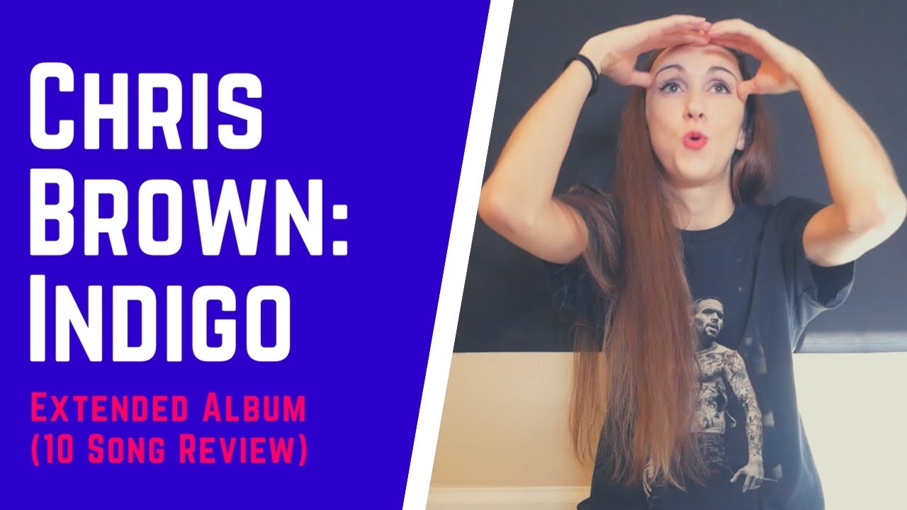 Chris Brown: Indigo Extended Album Review - YouTube
