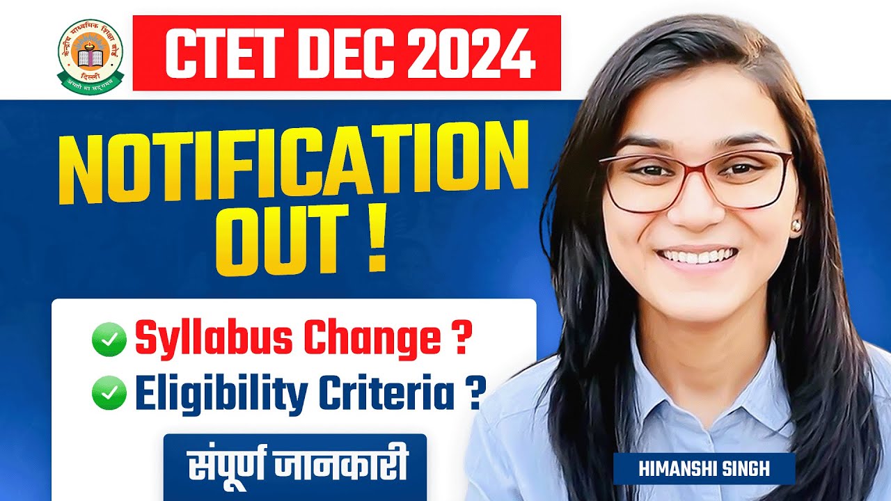 CTET December 2024 Notification Out, Age, Eligibility Criteria, New ...