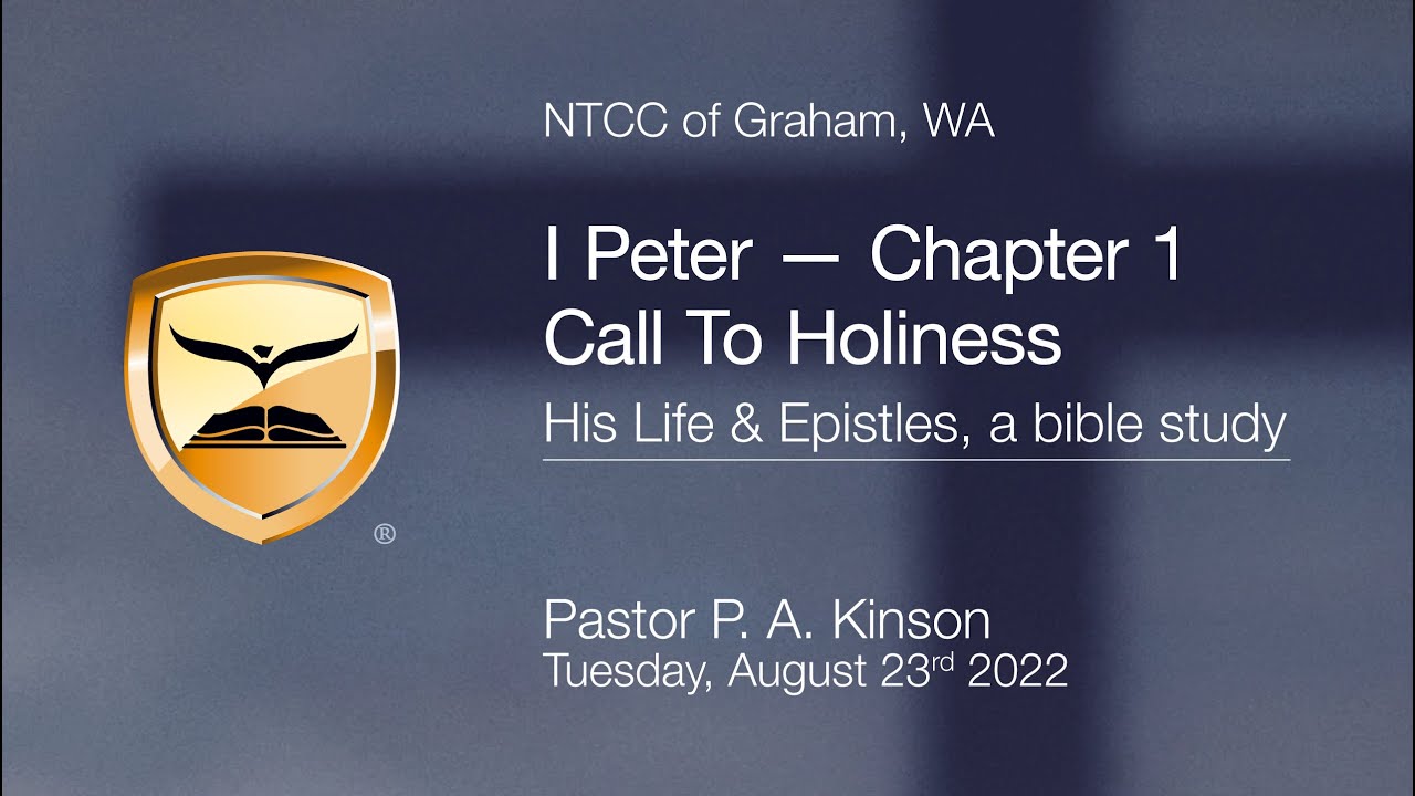 I Peter Chapter 1 — Call To Holiness — Pastor P. A. Kinson - YouTube