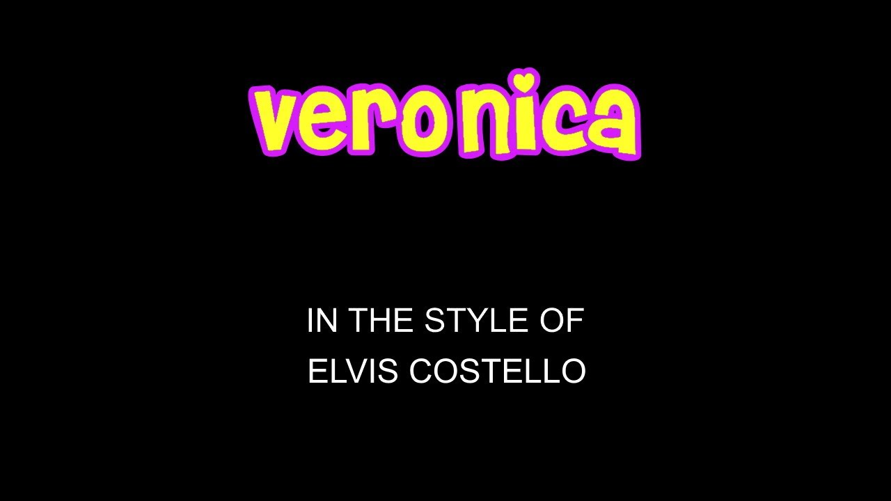 Elvis Costello - Veronica - Karaoke - With Some Backing Vocals - Lead ...