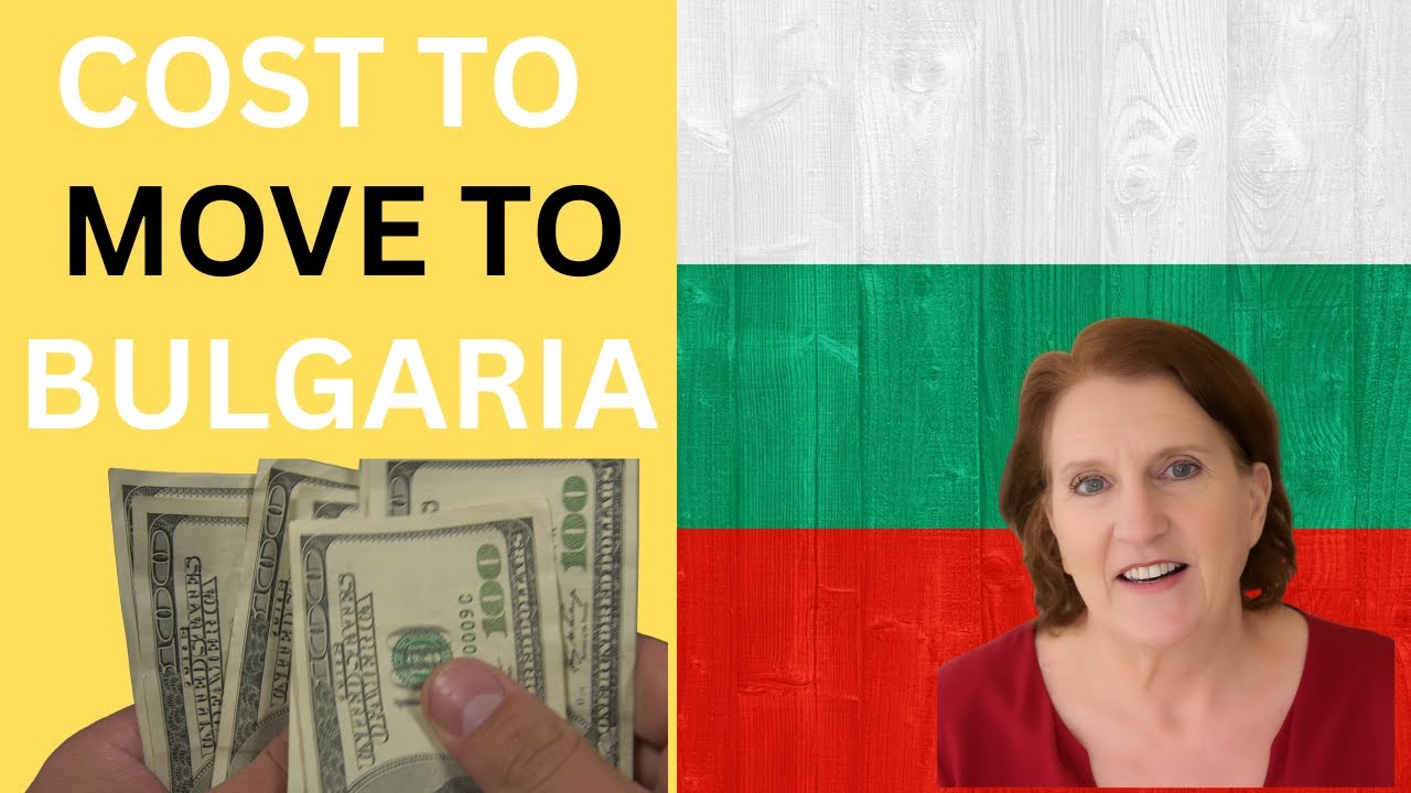 How Much It Costs to Move to Bulgaria from the US - YouTube