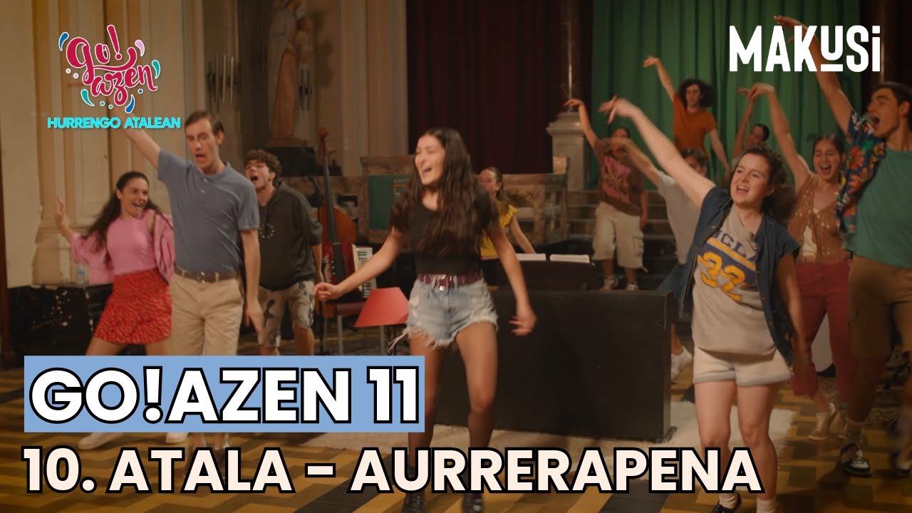 10. ATALAREN AURRERAPENA - GO!AZEN 11 - MAKUSI - YouTube