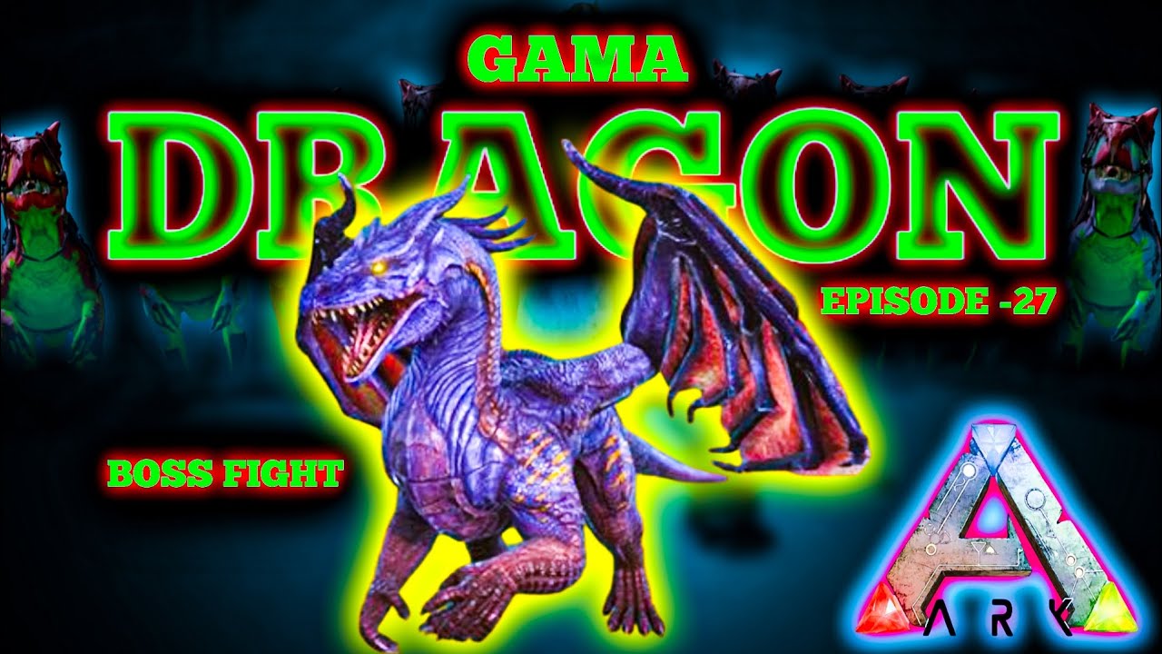 Gama Dragon Boss Fight | Ark Mobile | Episode -27 - YouTube