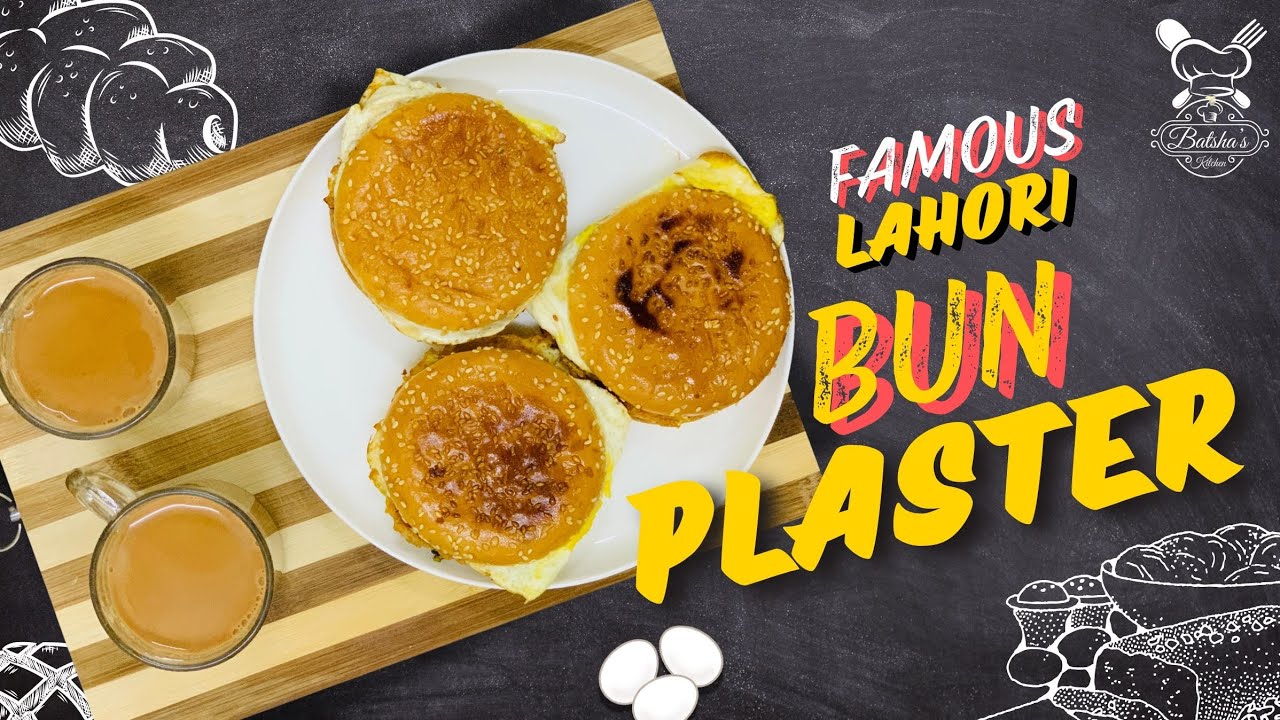 Lahore ka Famous Bun Plaster | Authentic Bun Plaster Recipe | Batsha's ...
