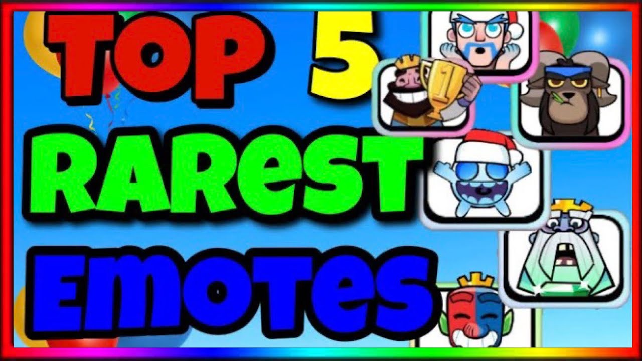 Clash Royale Top 5 Rarest Emotes in Game [March 2020] - YouTube