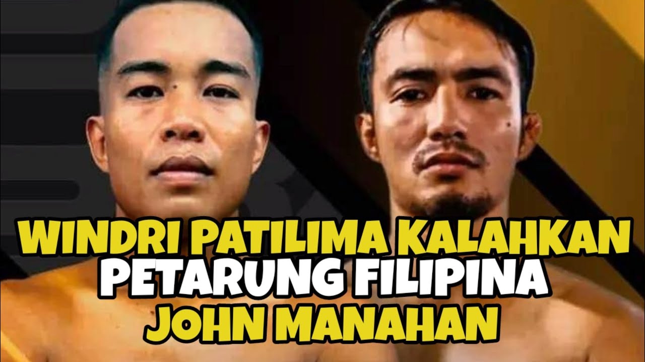 WINDRI PATILIMA TUMBANGKAN JOHN MANAHAN PETARUNG FILIPINA - YouTube