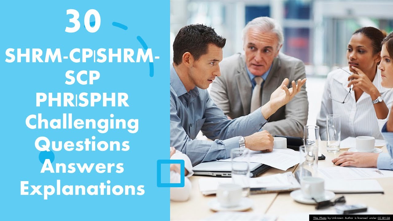 SHRM-CP & SHRM-SCP Certification Exam. PHR & SPHR Certification Exam ...