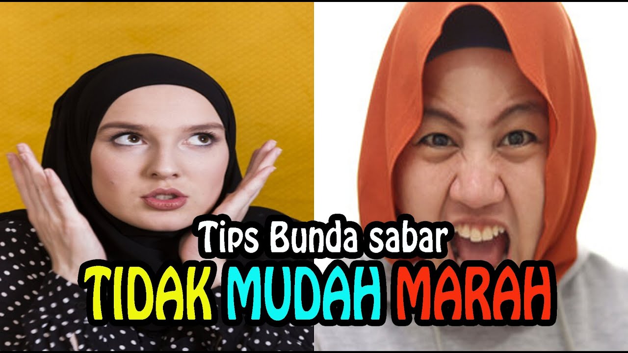 cara menjadi orang yang sabar dan tidak mudah marah - YouTube