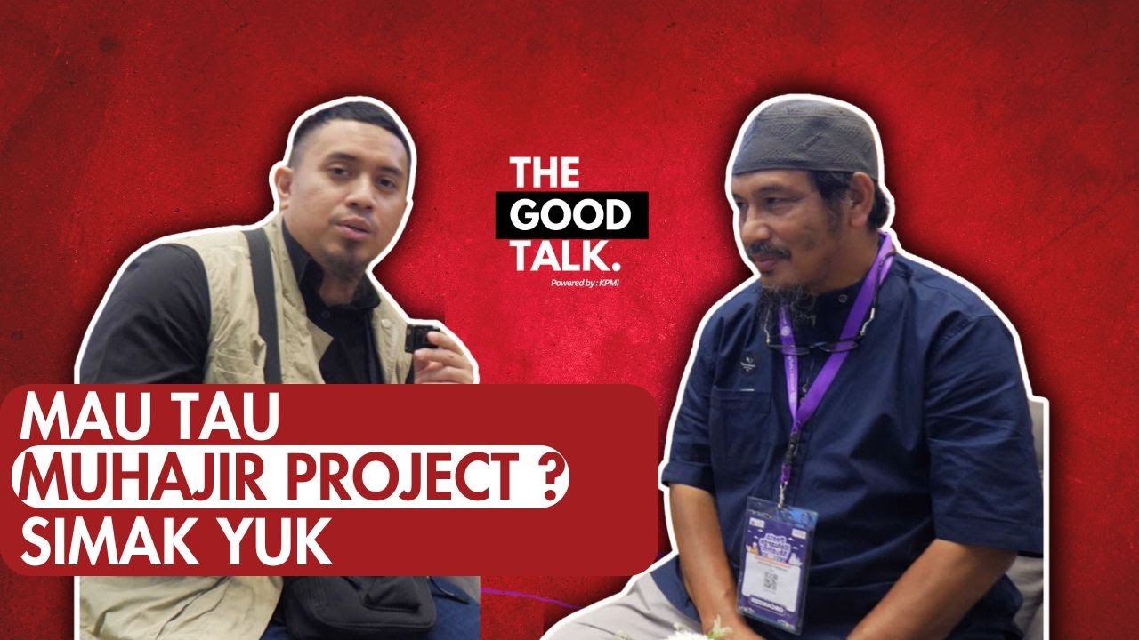 THE GOOD TALK ON MUSLIM LIFE FAIR 2024 | MUHAJIR PROJECT - YouTube