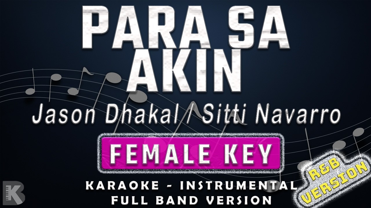 Para Sa Akin - Jason Dhakal / Sitti Navarro (Full Band Karaoke) Female ...