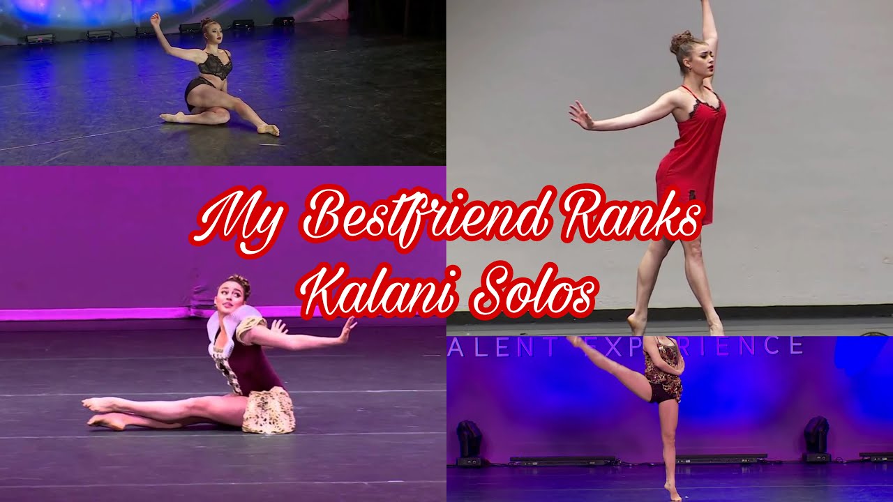 My Bestfriend Ranks Kalani Solos - YouTube