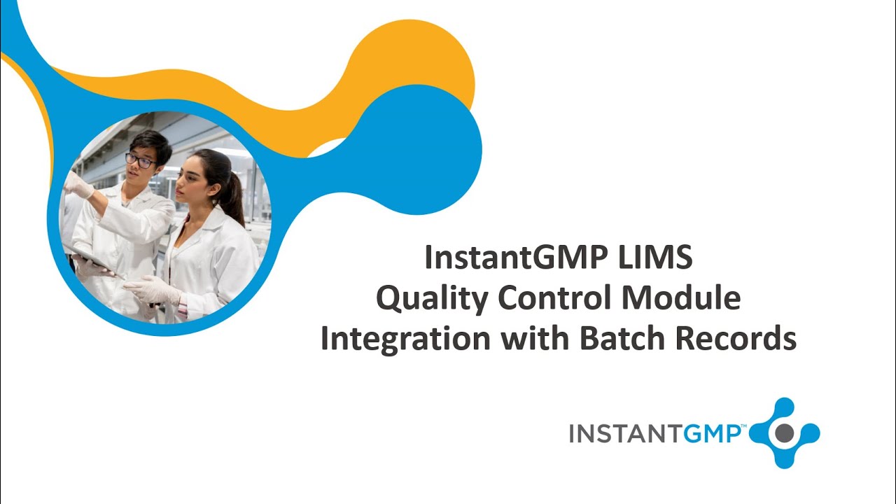 InstantGMP LIMS: Integration with Batch Records - YouTube