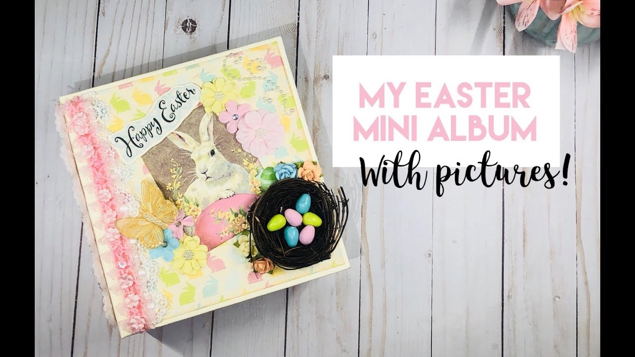 My Easter Mini Album **Requested** - YouTube