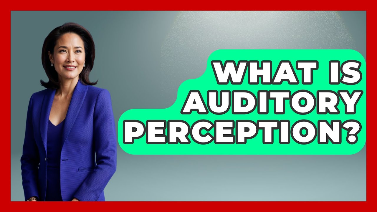 What Is Auditory Perception? - Ear Nose Throat Expert - YouTube