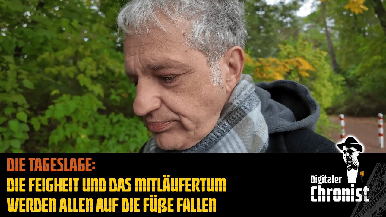Die Tageslage: Die Feigheit und das Mitläufertum werden allen auf die ...