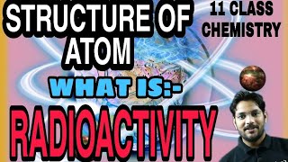 RADIOACTIVITY || RADIOACTIVE ELEMENTS || STRUCTURE OF A... | Doovi